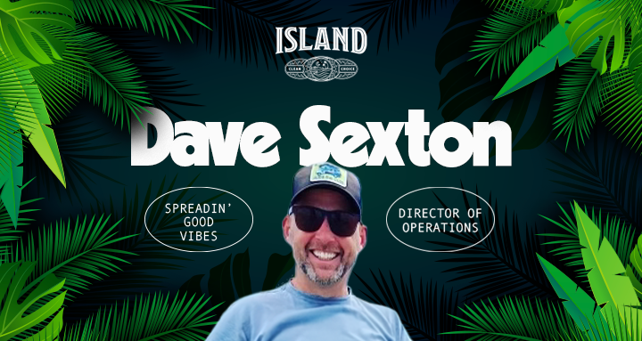 Dave Sexton Moves Into Director of Operations Role – Island Brands USA